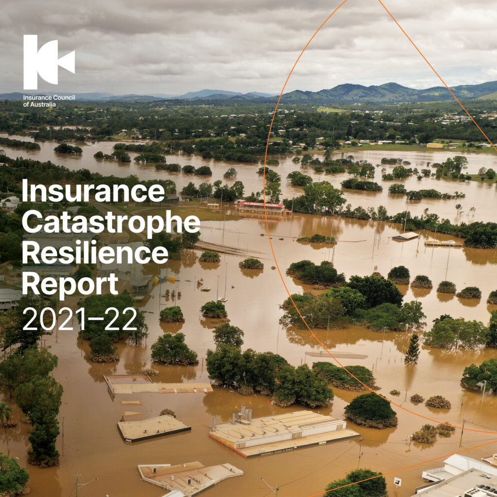 Insurance Catastrophe Resilience Report 2021-22 - Insurance Council of ...